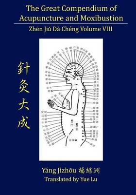 CHINA BOOKS :: The Great Compendium of Acupuncture & Moxibustion: Zhen ...